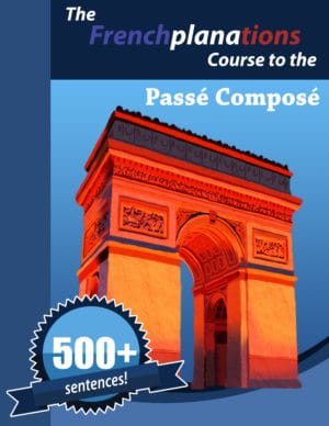 Le Passé Composé - The Complete Guide | Frenchplanations