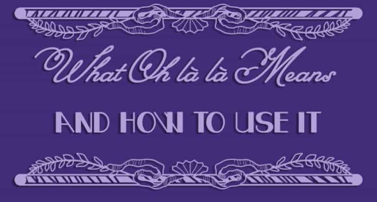 Oh là là - What it Means and How to Use It