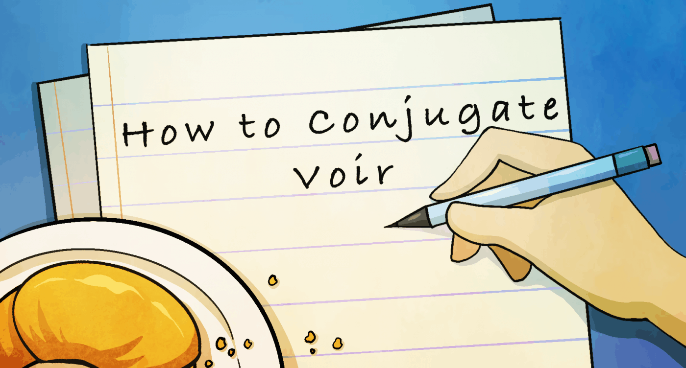 How to Conjugate the French Verb Voir - Frenchplanations